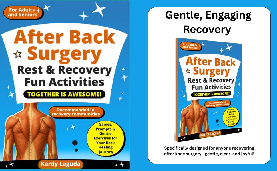 After Back Surgery Recovery Book: Gentle Activities, Prompts & Healing ...